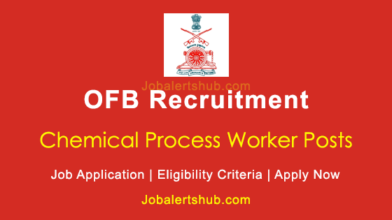 OFB Chemical Process Worker 2024 Job Notification