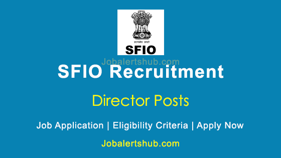 SFIO Director 2025 Job Notification