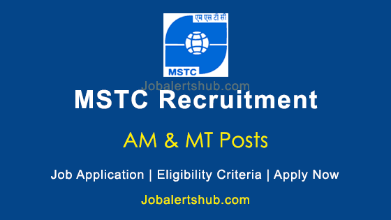 MSTC AM & MT 2023 Job Notification