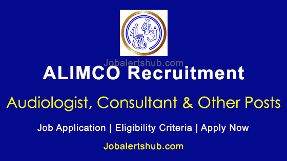 ALIMCO Audiologist, Consultant & Other 2023 Job Notification