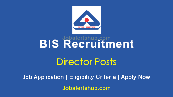 Latest BIS Recruitment 2024 - 355 Latest Job Vacancies