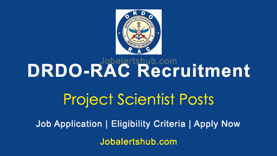DRDO-RAC Project Scientist Posts 2025 Job Notification