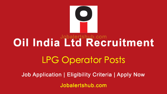 Oil India Limited LPG Operator 2023 Job Notification