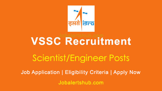 VSSC Scientist/Engineer Posts 2025 Job Notification