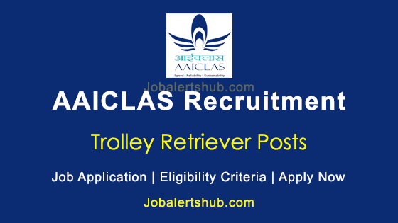 AAICLAS Trolley Retriever 2023 Job Notification