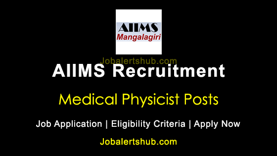 AIIMS Mangalagiri Medical Physicist 2023 Job Notification