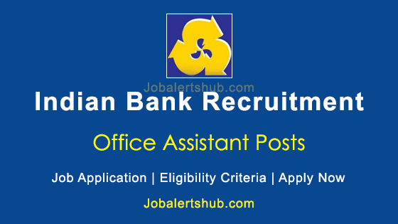 Indian Bank Office Assistant 2025 Job Notification
