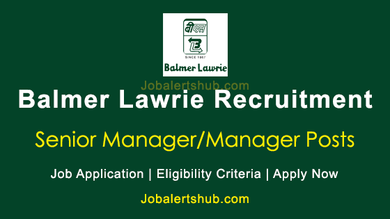 Balmer Lawrie Senior Manager/Manager 2023 Job Notification