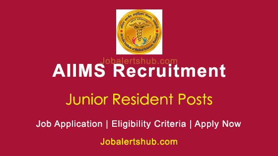 AIIMS Raebareli (AIIMS RBL) Junior Resident 2025 Job Notification