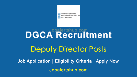 DGCA Deputy Director 2024 Job Notification