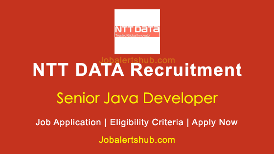 Ntt Data Senior Java Developer Posts 2024 Job Notification Apply Now