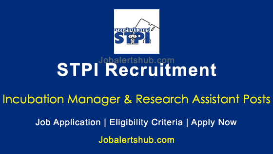 STPI Incubation Manager & Research Assistant 2023 Job Notification