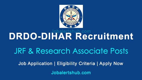 DRDO-DIHAR JRF & Research Associate 2024 Job Notification