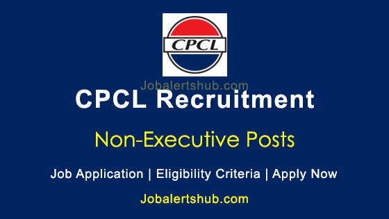 CPCL Non-Executive 2024 Job Notification CPCL Non-Executive 2024 Job Notification
