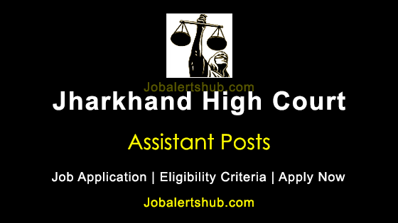 Jharkhand High Court Assistant 2024 Job Notification