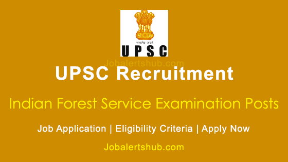 UPSC Indian Forest Service Examination Posts 2024 Job Notification