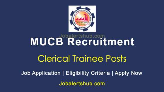 MUCB Clerical Trainee 2024 Job Notification