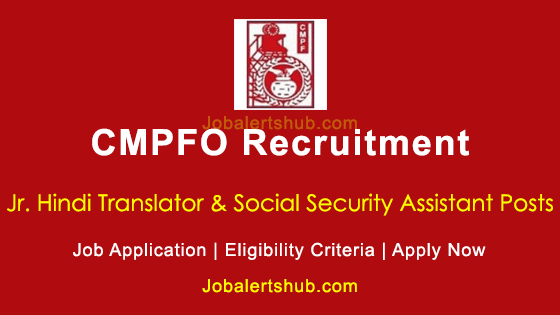 CMPFO Junior Hindi Translator & Social Security Assistant 2024 Job ...