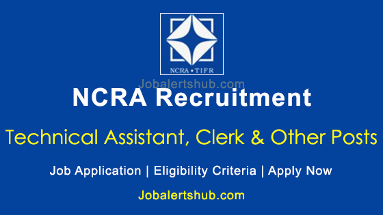 NCRA Technical Assistant, Clerk & Other 2024 Job Notification