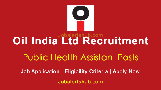 Oil India Limited Public Health Assistant 2024 Job Notification