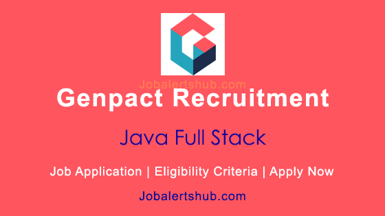 Genpact Java Full Stack Posts 2024 Job Notification | Apply Now