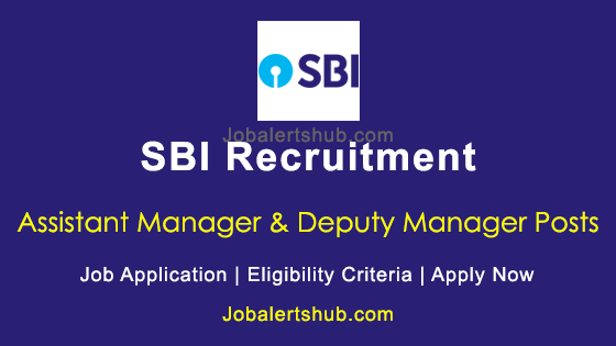 SBI Assistant Manager & Deputy Manager 2026 Job Notification