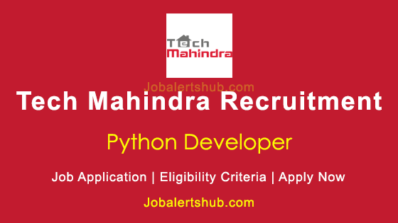 Tech Mahindra Python Developer Posts 2024 Job Notification | Apply Now