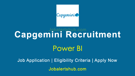 Capgemini Power BI Posts 2024 Job Notification | Apply Now