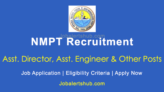 NMPT Assistant Director, Assistant Engineer & Other 2024 Job Notification