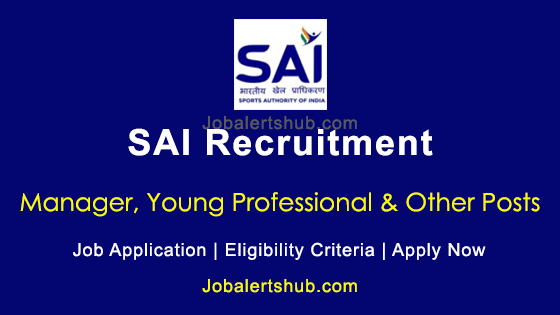 SAI Manager, Young Professional & Other Posts 2024 Job Notification