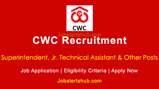 CWC Superintendent, Junior Technical Assistant & Other 2024 Job ...
