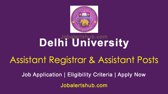 Delhi University Assistant Registrar & Assistant 2024 Job Notification