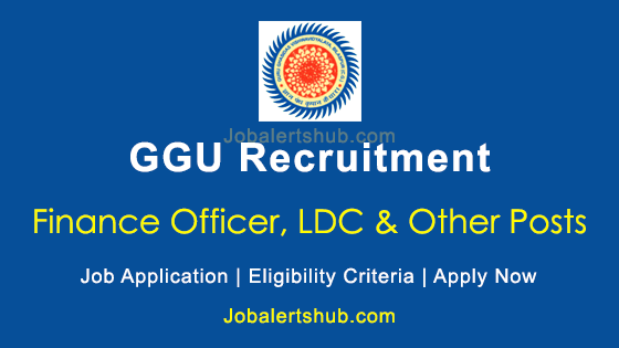 GGU Finance Officer, LDC & Other 2024 Job Notification