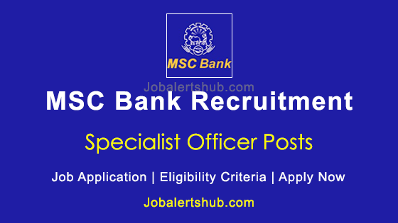 MSC Bank Specialist Officer 2024 Job Notification
