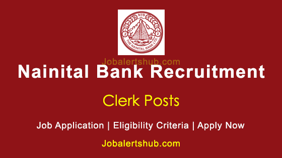 Nainital Bank Clerk Posts 2024 Job Notification
