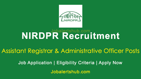 NIRDPR Assistant Registrar & Administrative Officer Posts 2024 Job ...