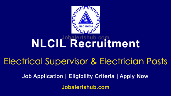 NLCIL Electrical Supervisor & Electrician 2024 Job Notification