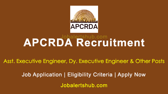 APCRDA Assistant Executive Engineer, Deputy Executive Engineer & Others ...