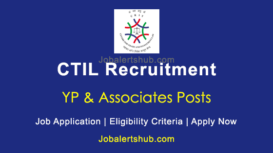 CTIL Young Professionals and Associates 2025 Job Notification