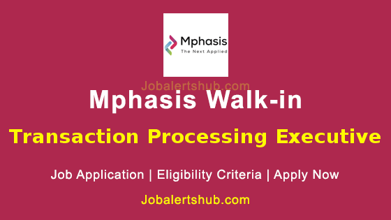 Mphasis Mangaluru Trainee Transaction Processing Executive Positions