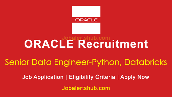 Oracle Senior Data Engineer Posts 2025 Job Notification | Apply Now