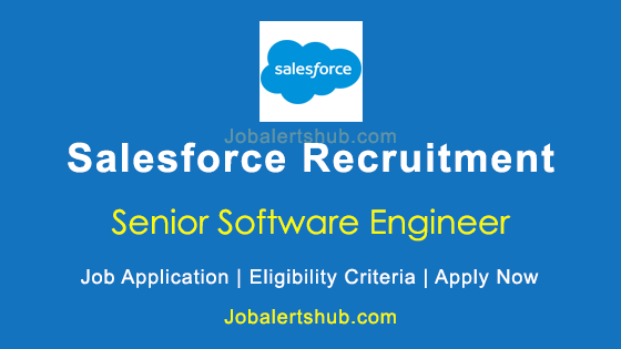 Salesforce Senior Software Engineer Posts 2025 Job Notification | Apply Now