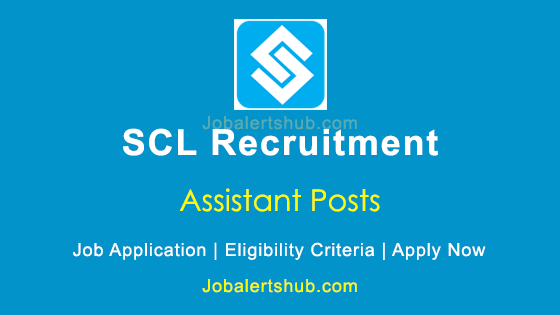 SCL Assistant Posts 2025 Job Notification