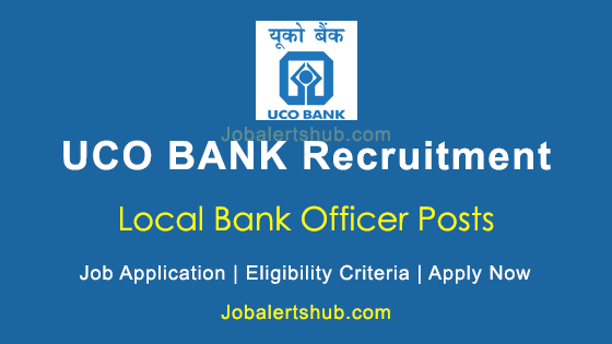 UCO Bank Local Bank Officer Posts 2025 Job Notification