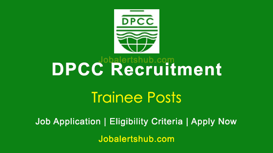 DPCC Trainee 2025 Job Notification