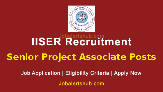 IISER Bhopal, Senior Project Associate 2025 Job Notification