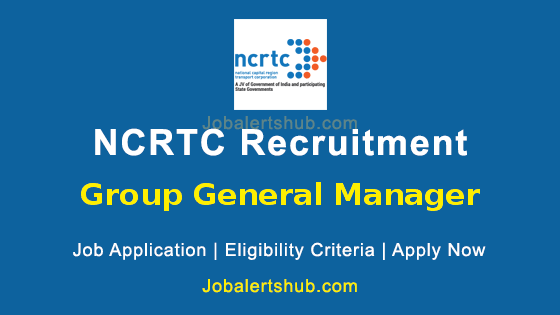 NCRTC Group General Manager/Operations Safety 2025 Job Notification