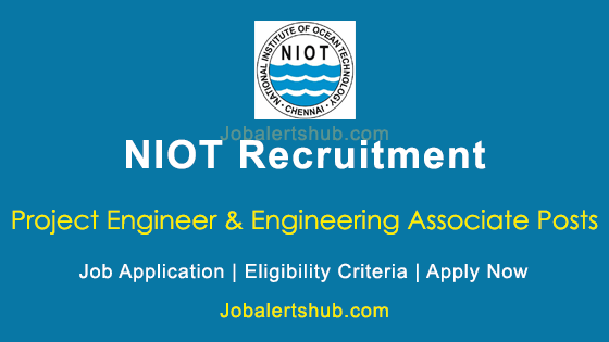 NIOT Project Engineer & Engineering Associate 2025 Job Notification