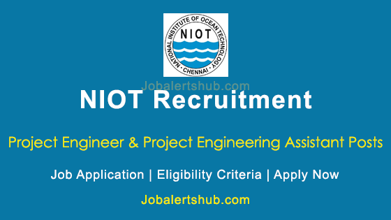 NIOT Project Engineer & Project Engineering Assistant 2025 Job Notification