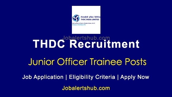 THDC Junior Officer Trainee 2025 Job Notification